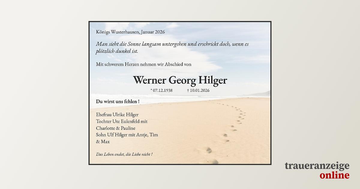 Traueranzeige Werner Georg Hilger, Königs Wusterhausen